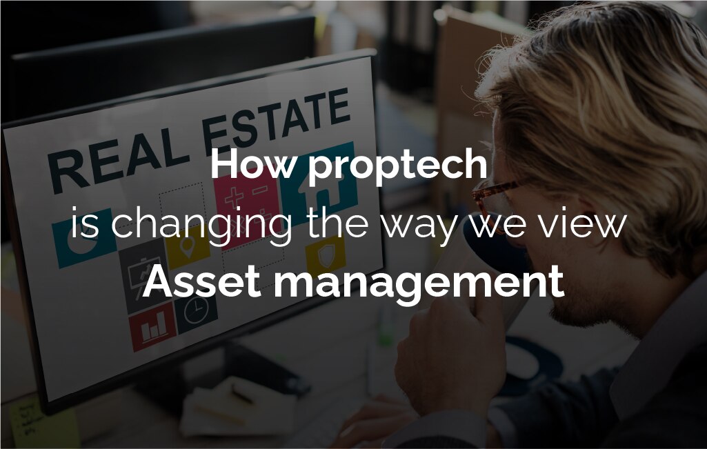 The Impact of Proptech on Asset Management
